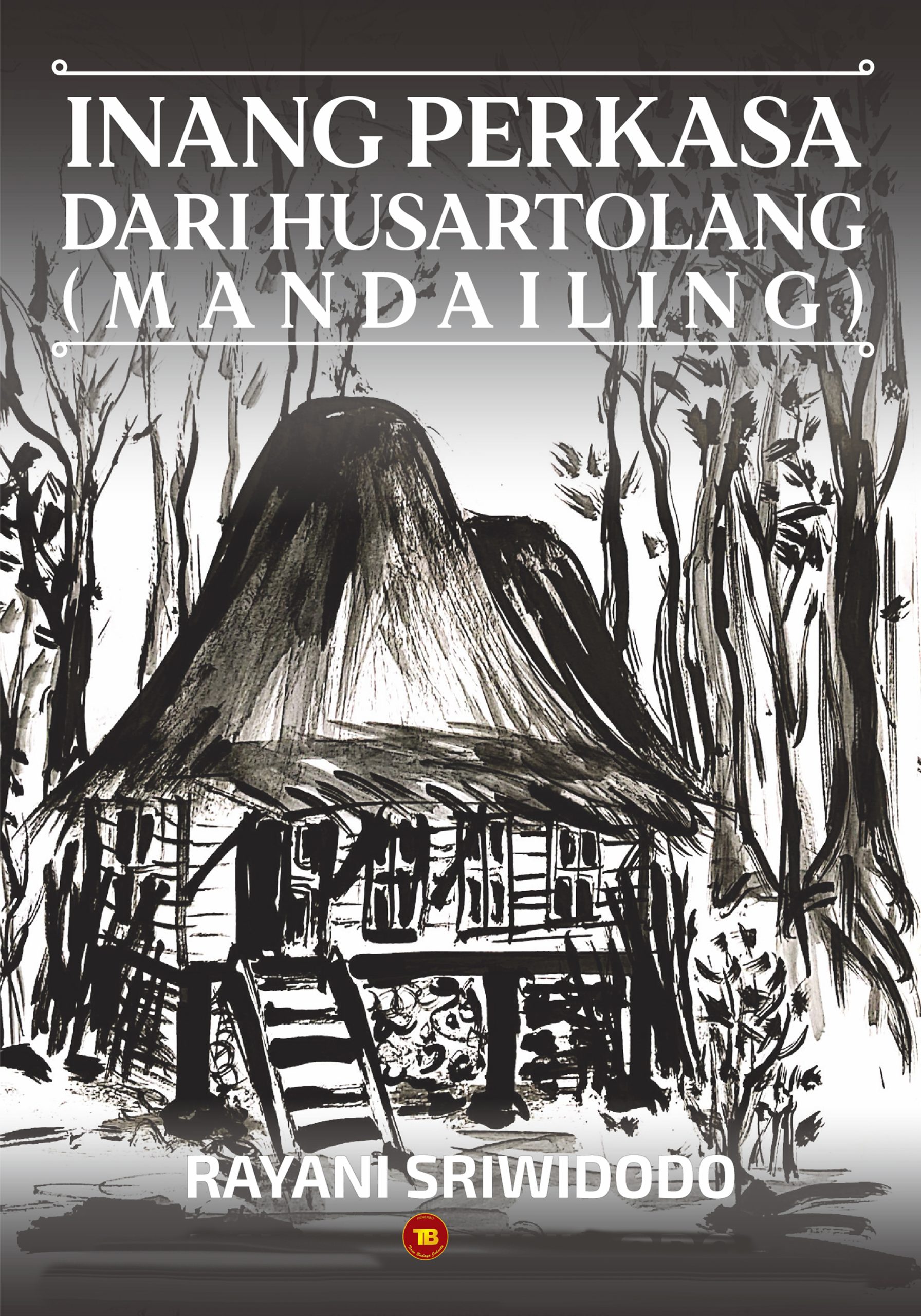 Buku INANG PERKASA DARI HUSARTOLANG (MANDAILING) - Teras Budaya Jakarta